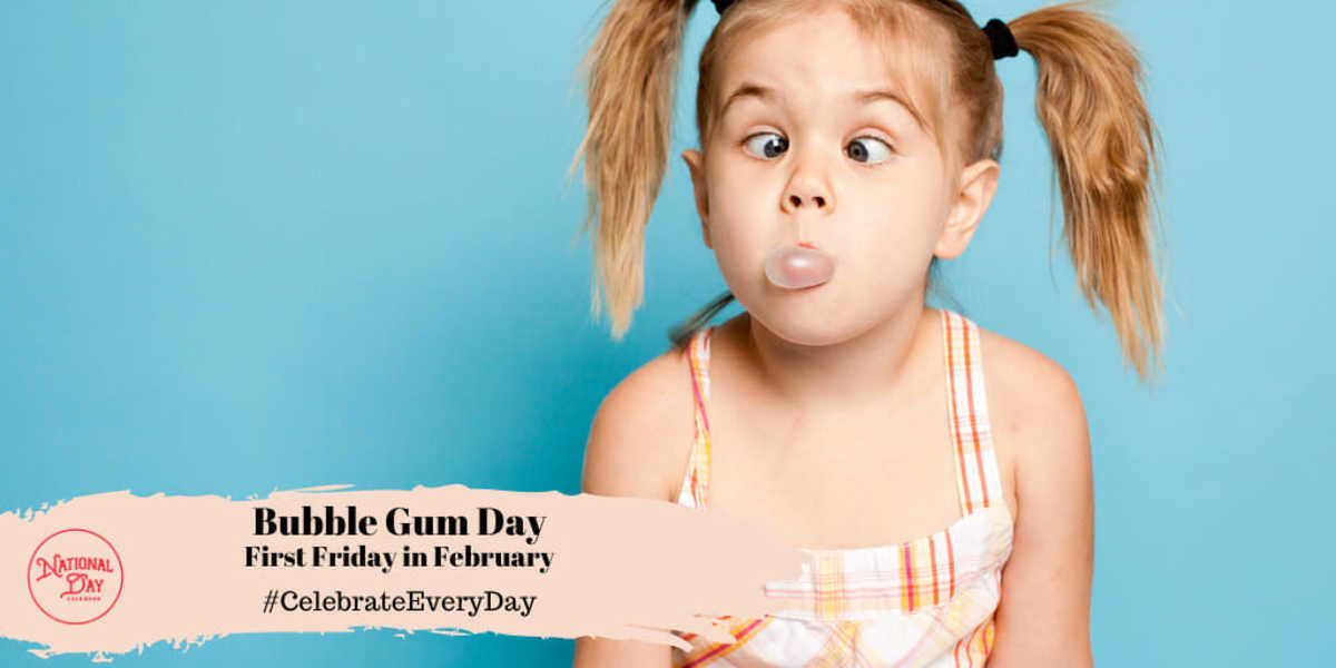 bubble-gum-day-first-friday-in-february-national-day-calendar